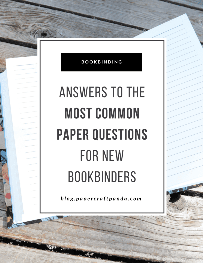 Experienced Bookbinder Answers Your Questions About Paper