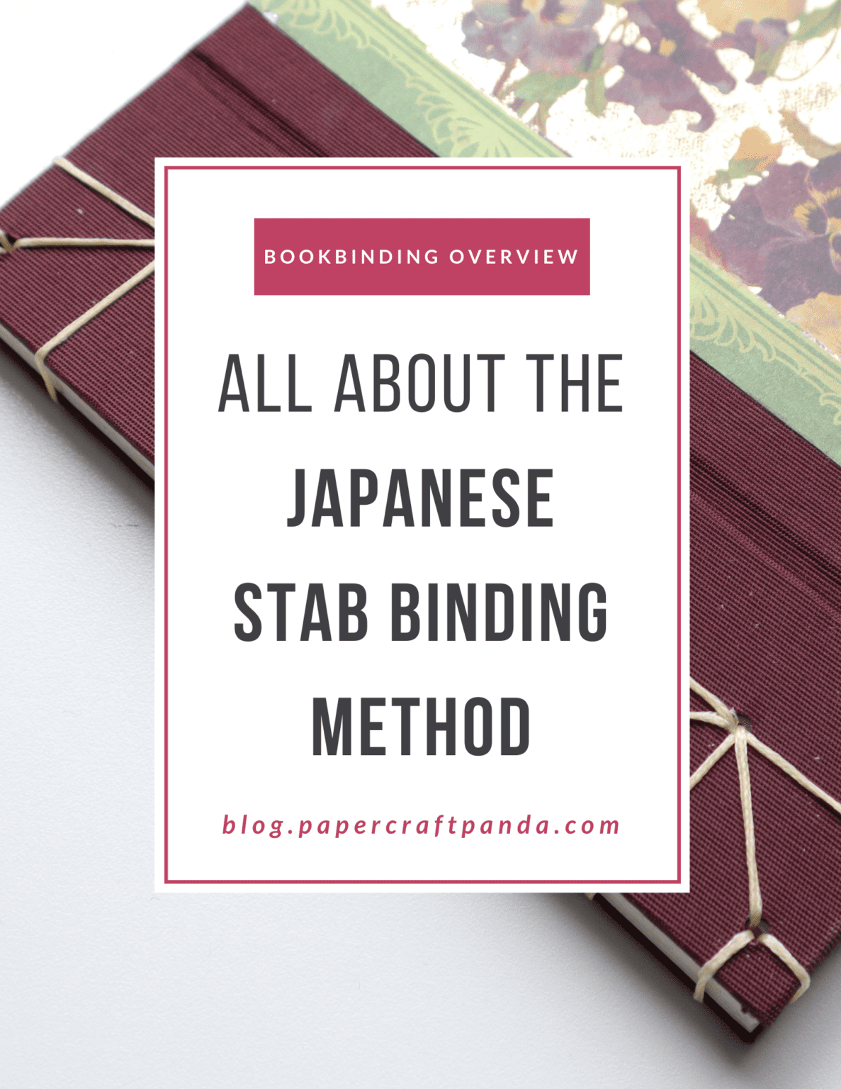Single Sheet Japanese Stab Binding History, Patterns and Technique
