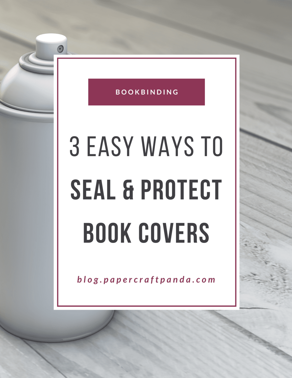3 Easy Ways to Seal and Protect Book Covers that are Archival Approved
